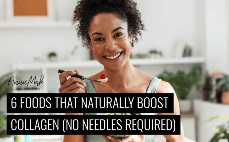 6 Foods That Naturally Boost Collagen (No Needles Required) ~ AnnieMak Blog